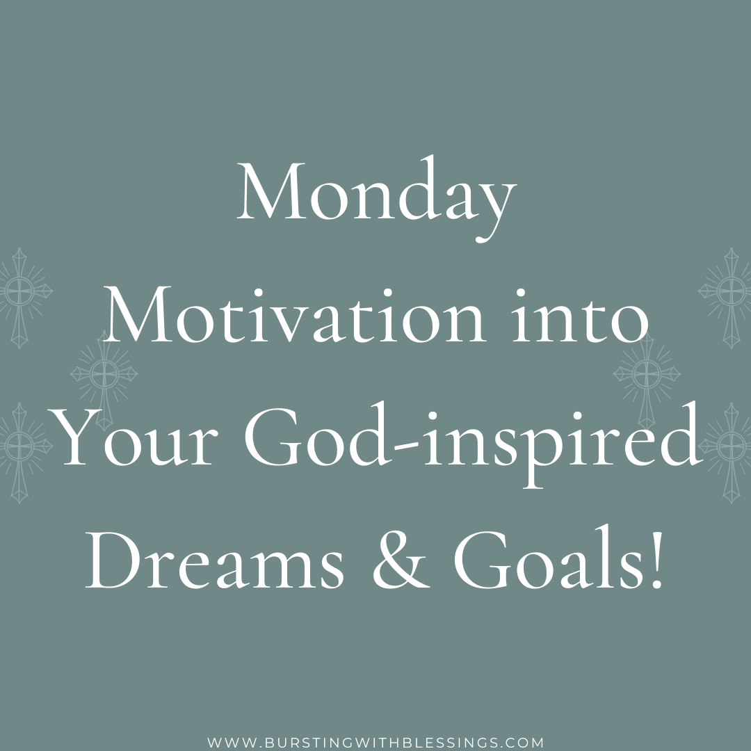 Monday Motivation Through God's Word & Prayer